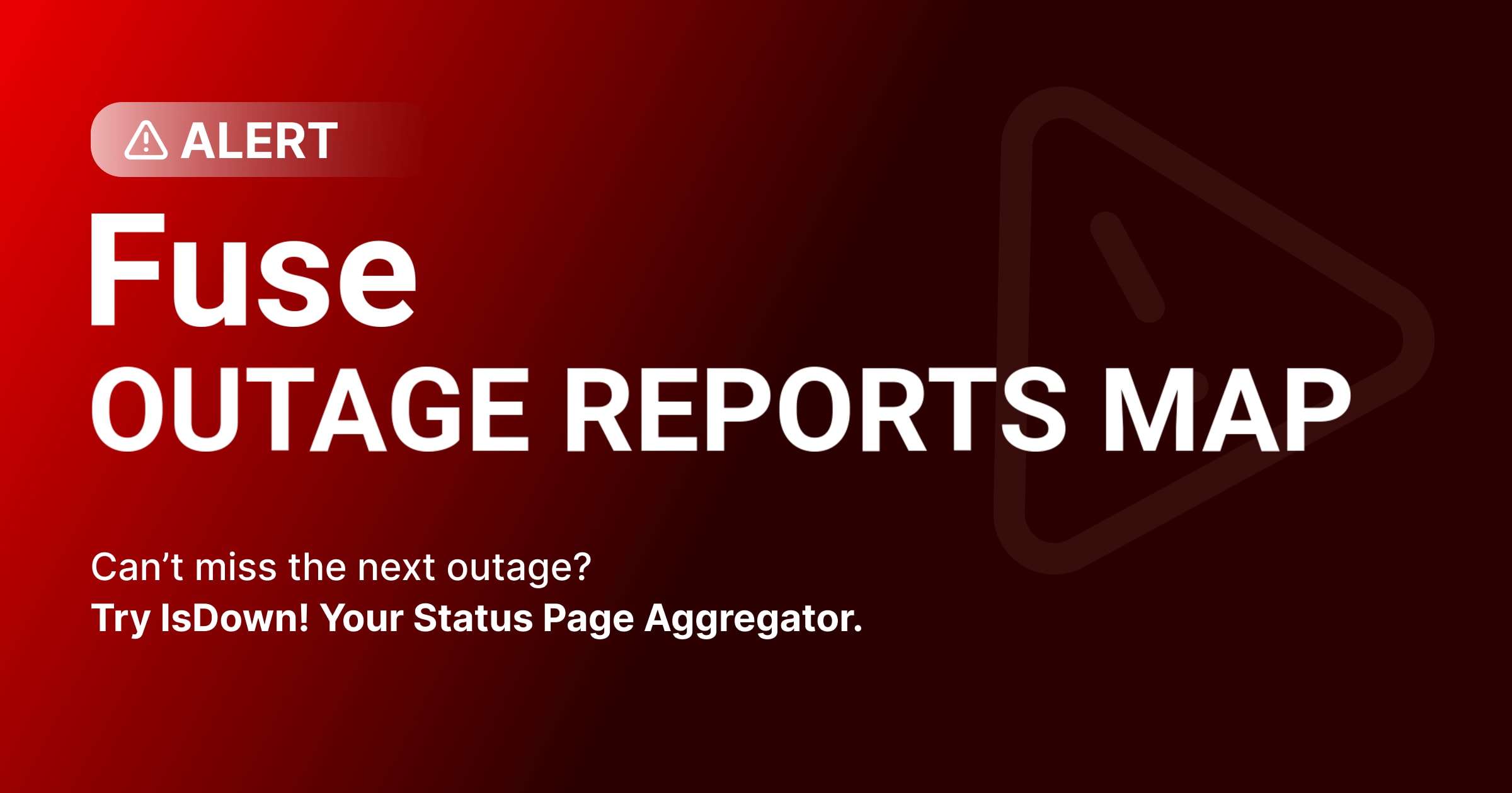 Fuse Outage Reports Map | IsDown